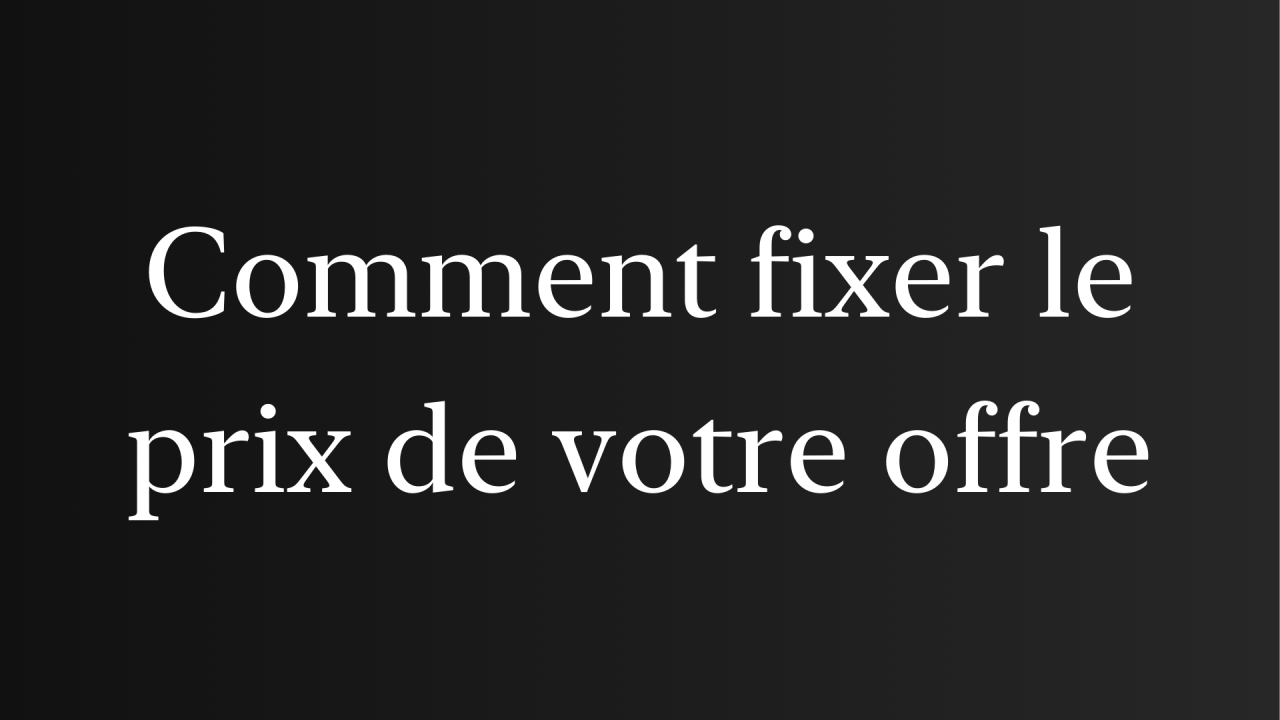 Comment fixer le prix de votre offre en tant que solopreneur Comment fixer le prix de votre offre en tant que solopreneur