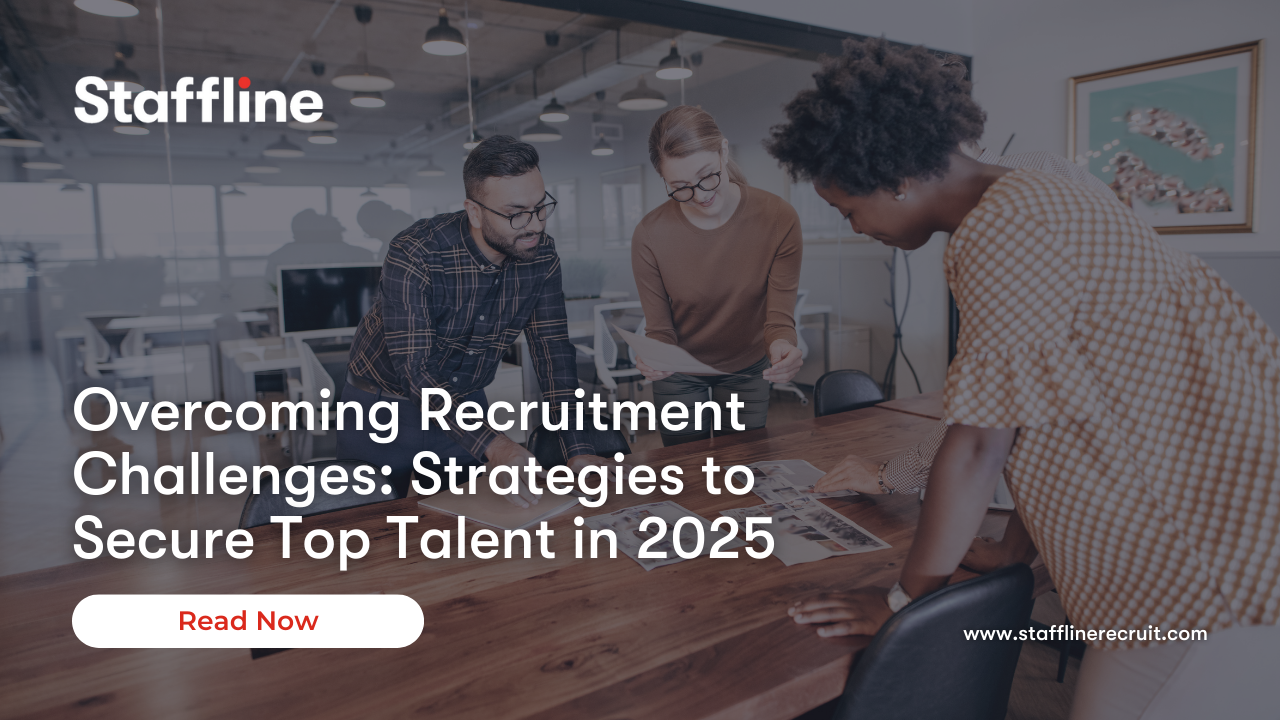 Overcoming Recruitment Challenges: Strategies to Secure Top Talent in 2025 Overcoming Recruitment Challenges: Strategies to Secure Top Talent in 2025