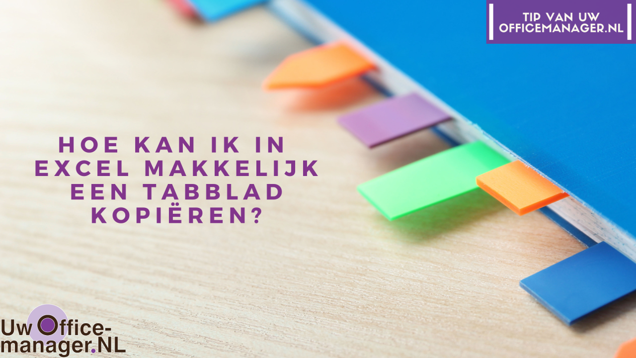 Tip over hoe u makkelijk in Excel een tabblad kan kopiëren Tip over hoe u makkelijk in Excel een tabblad kan kopiëren