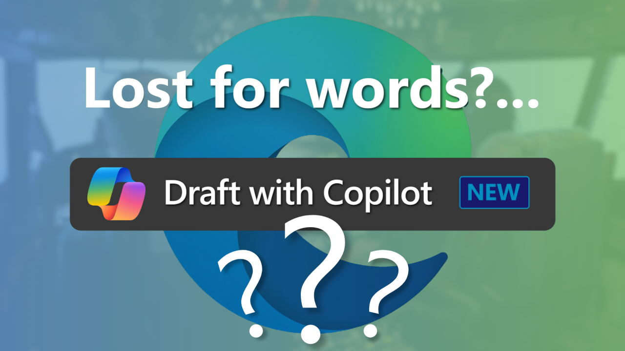 Lost for words? Draft with Copilot can help... Lost for words? Draft with Copilot can help...