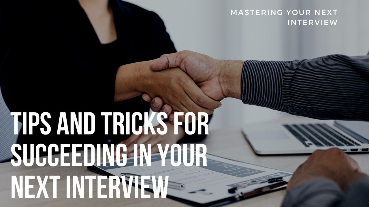Tips and Tricks for Succeeding in Your Next Interview : Mastering Your ... Tips and Tricks for Succeeding in Your Next Interview : Mastering Your ...