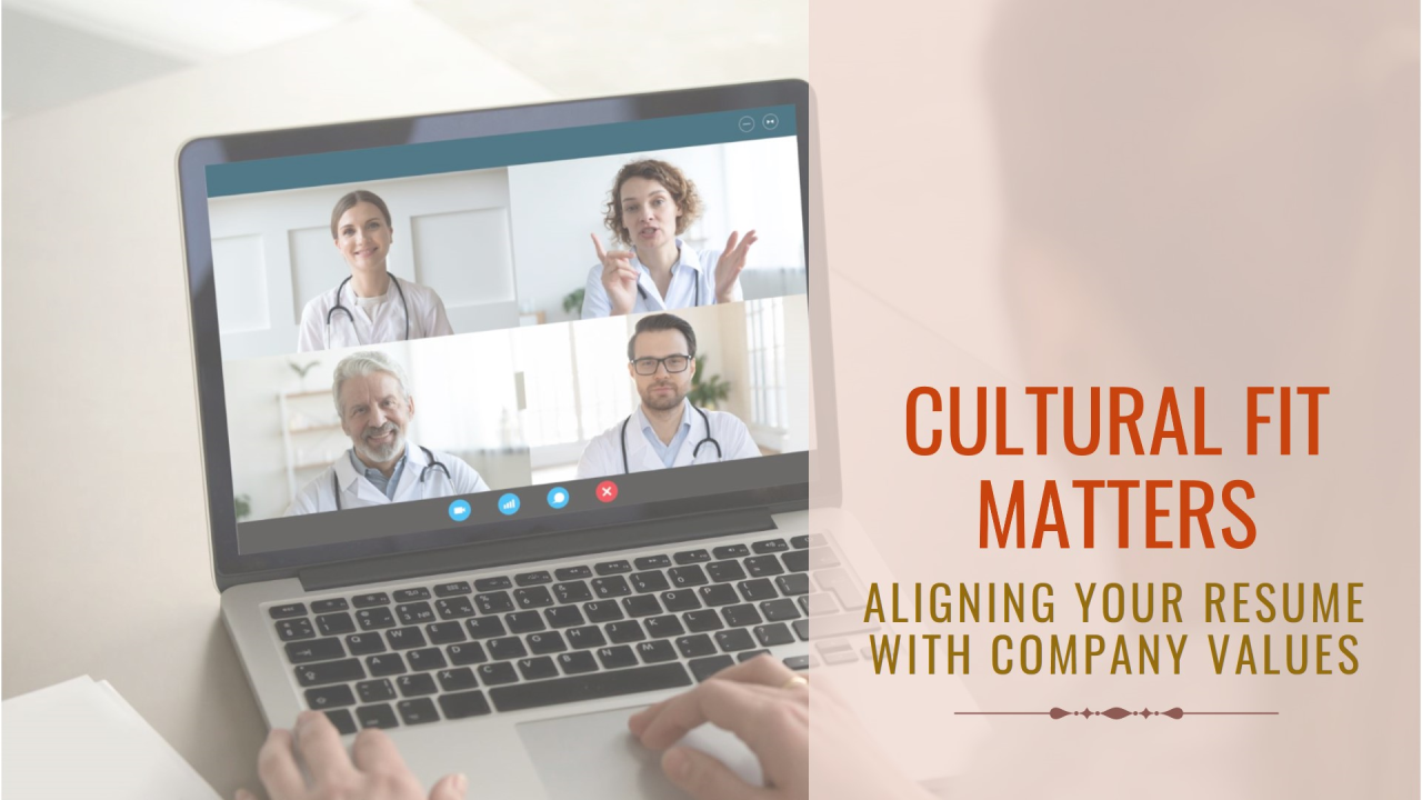 THE IMPORTANCE OF CULTURAL FIT: ALIGNING YOUR RESUME WITH COMPANY VALUES THE IMPORTANCE OF CULTURAL FIT: ALIGNING YOUR RESUME WITH COMPANY VALUES