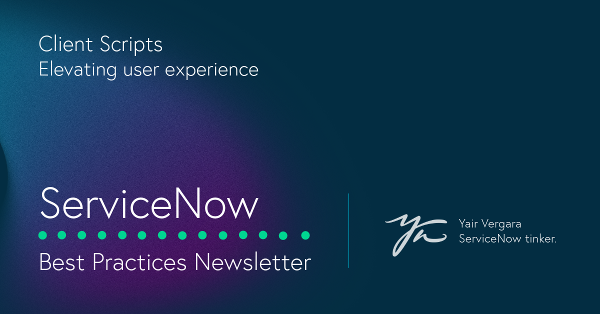 Client Scripts in ServiceNow Client Scripts in ServiceNow