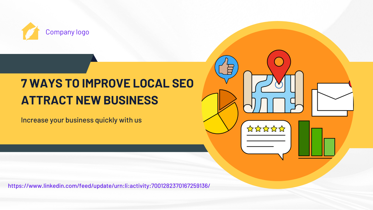 7 Ways To Improve Local SEO & Attract New Business 7 Ways To Improve Local SEO & Attract New Business