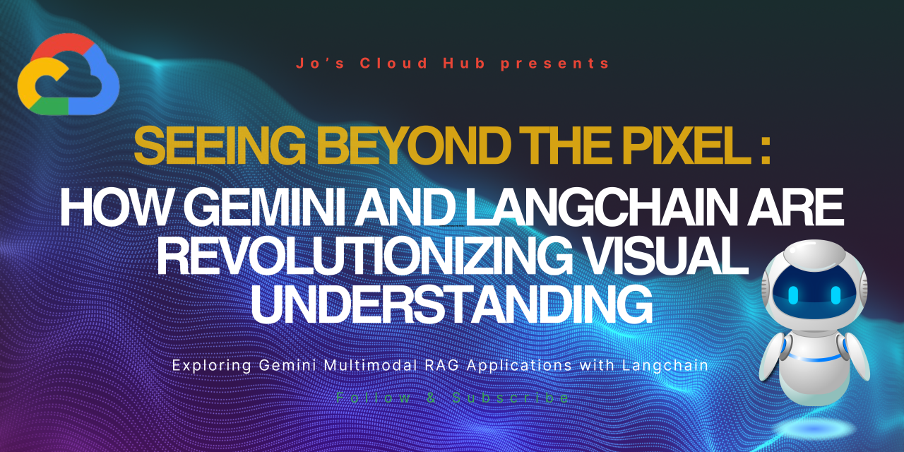 Gemini Multimodal RAG and Langchain Gemini Multimodal RAG and Langchain