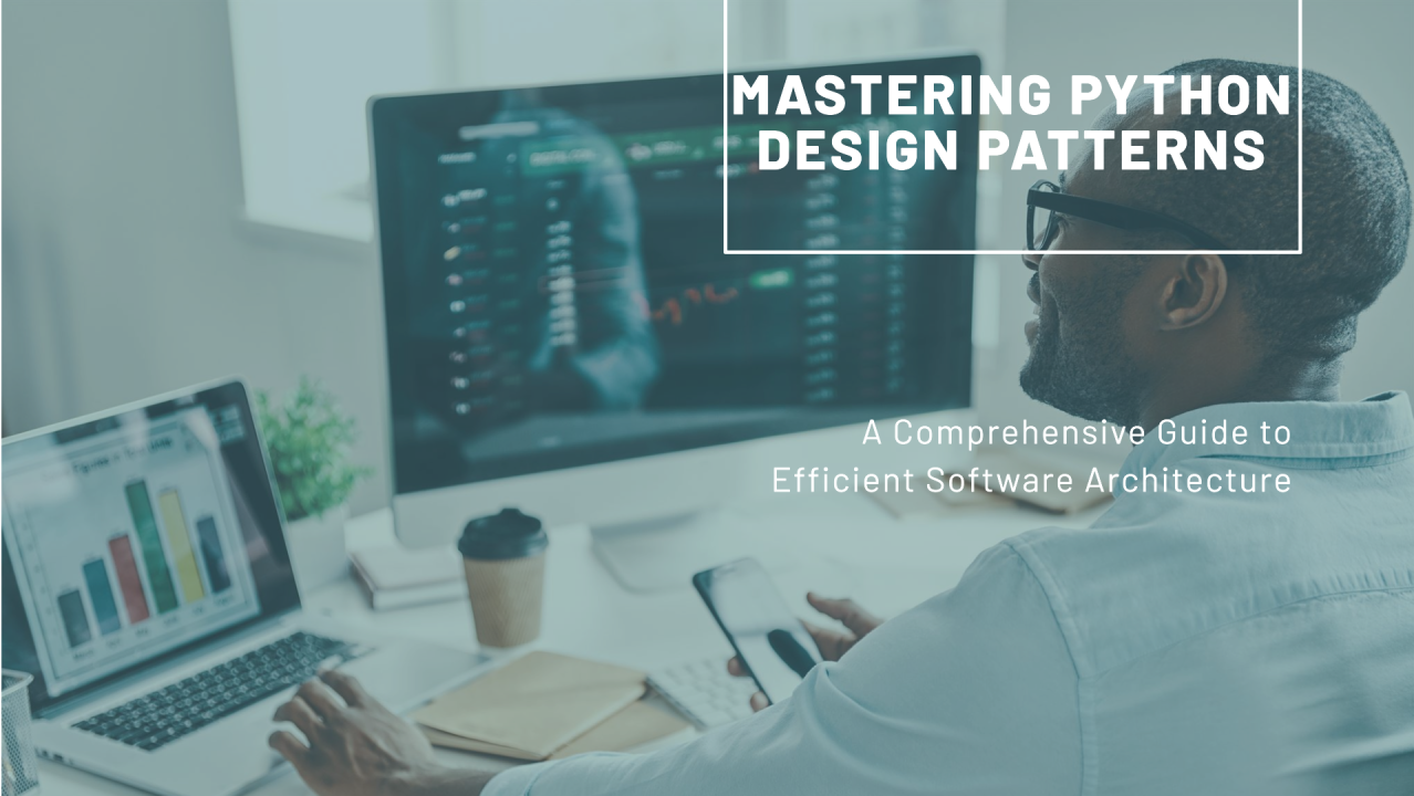 Mastering Python Design Patterns: A Comprehensive Guide to Efficient ... Mastering Python Design Patterns: A Comprehensive Guide to Efficient ...