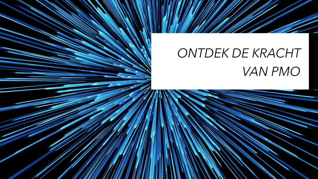 De Kracht van een PMO: Hoe een Project Management Office Succes Creëert De Kracht van een PMO: Hoe een Project Management Office Succes Creëert