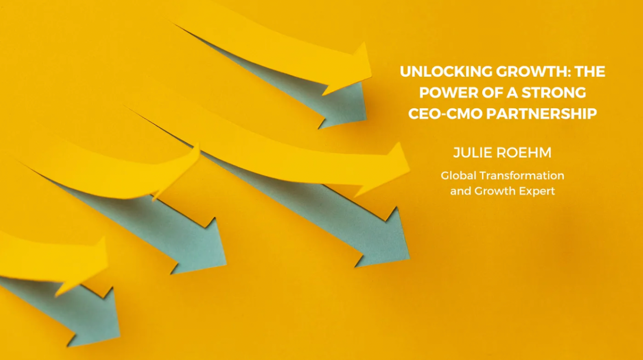 Unlocking Growth: The Power of a Strong CEO-CMO Partnership Unlocking Growth: The Power of a Strong CEO-CMO Partnership