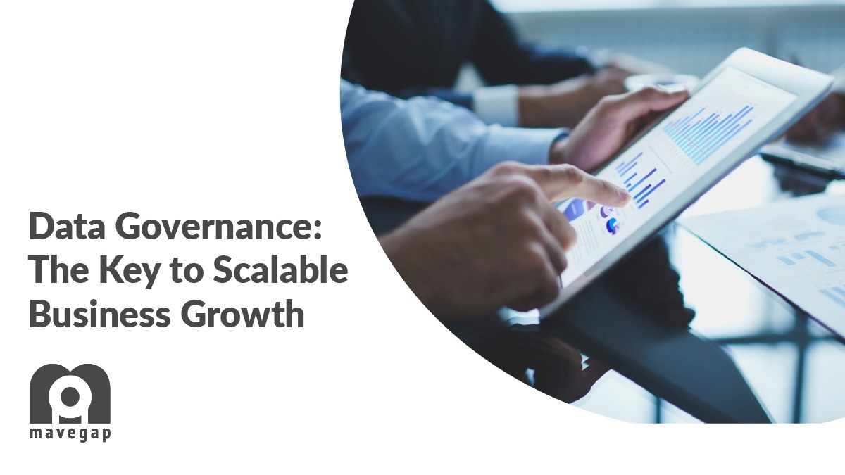 Building a Scalable Data Governance Framework for Business Growth Building a Scalable Data Governance Framework for Business Growth