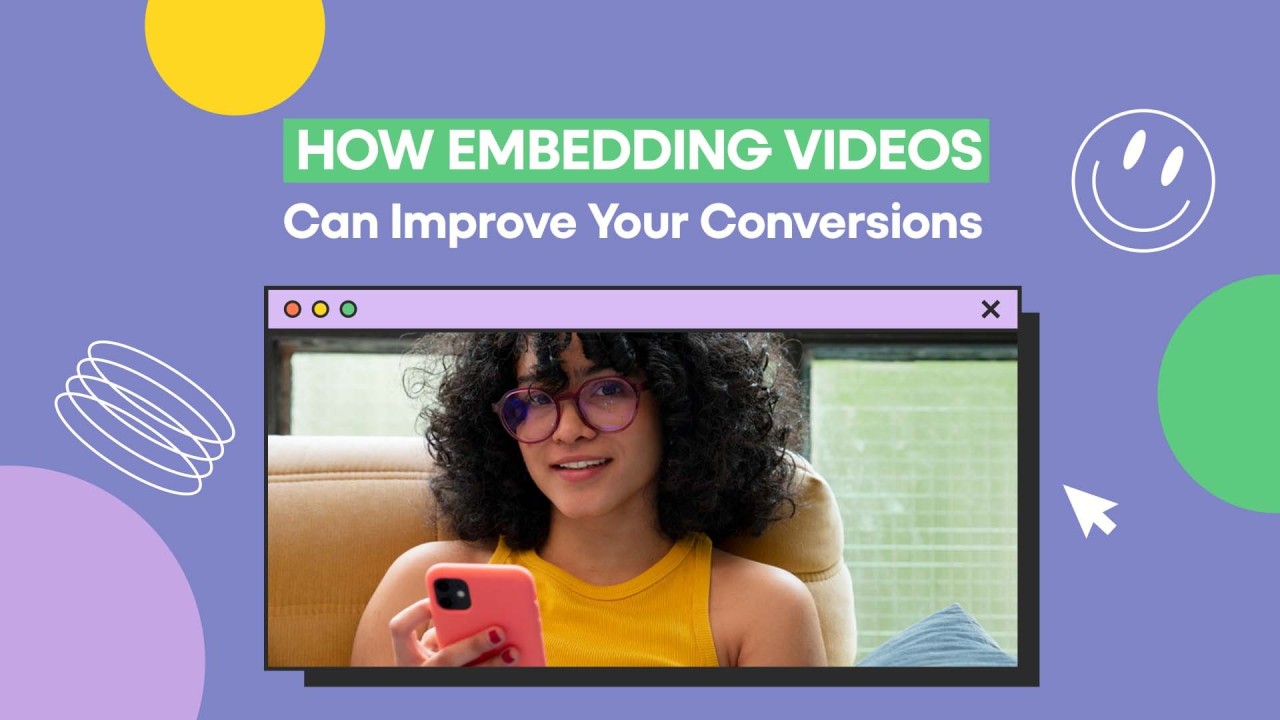 How Embedding Videos Can Improve Your Conversions How Embedding Videos Can Improve Your Conversions