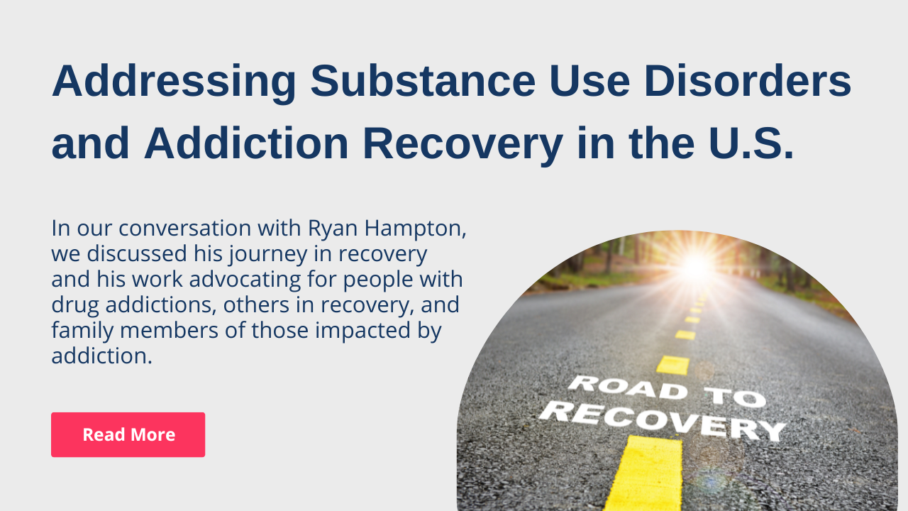 Addressing Substance Use Disorders and Addiction Recovery in the U.S. Addressing Substance Use Disorders and Addiction Recovery in the U.S.