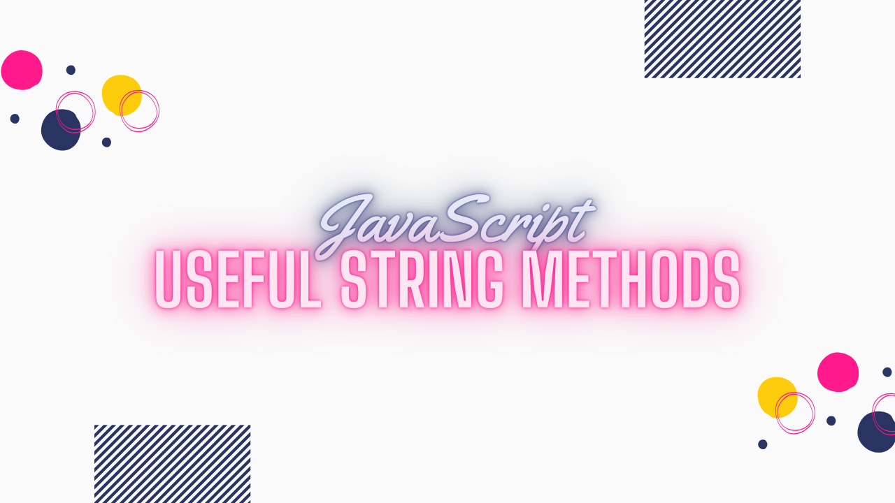 JavaScript string methods I frequently use in building production apps JavaScript string methods I frequently use in building production apps