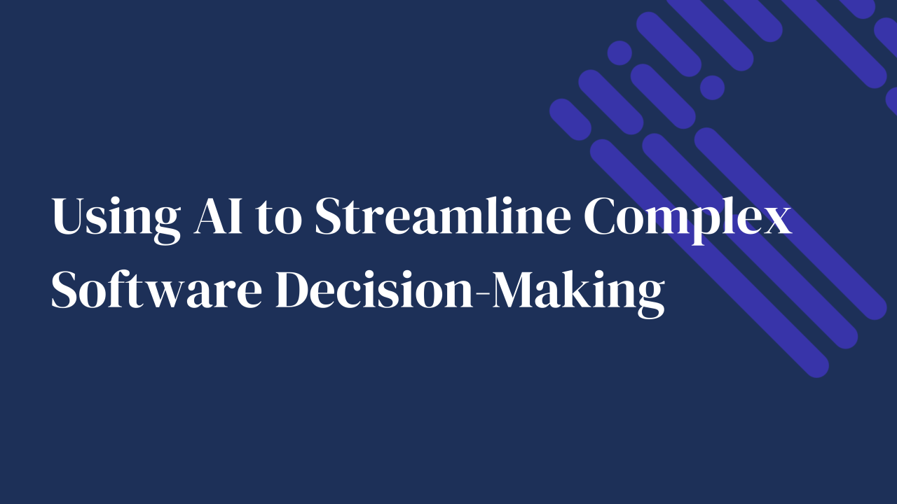 Using AI to Streamline Complex Software Decision-Making | The Code Registry Using AI to Streamline Complex Software Decision-Making | The Code Registry