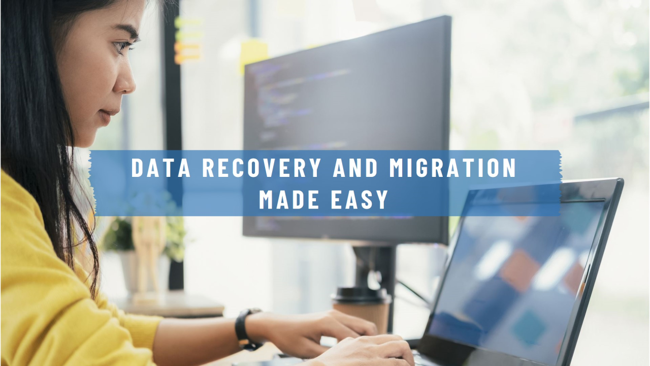 Streamlining Data Recovery and Migration Streamlining Data Recovery and Migration