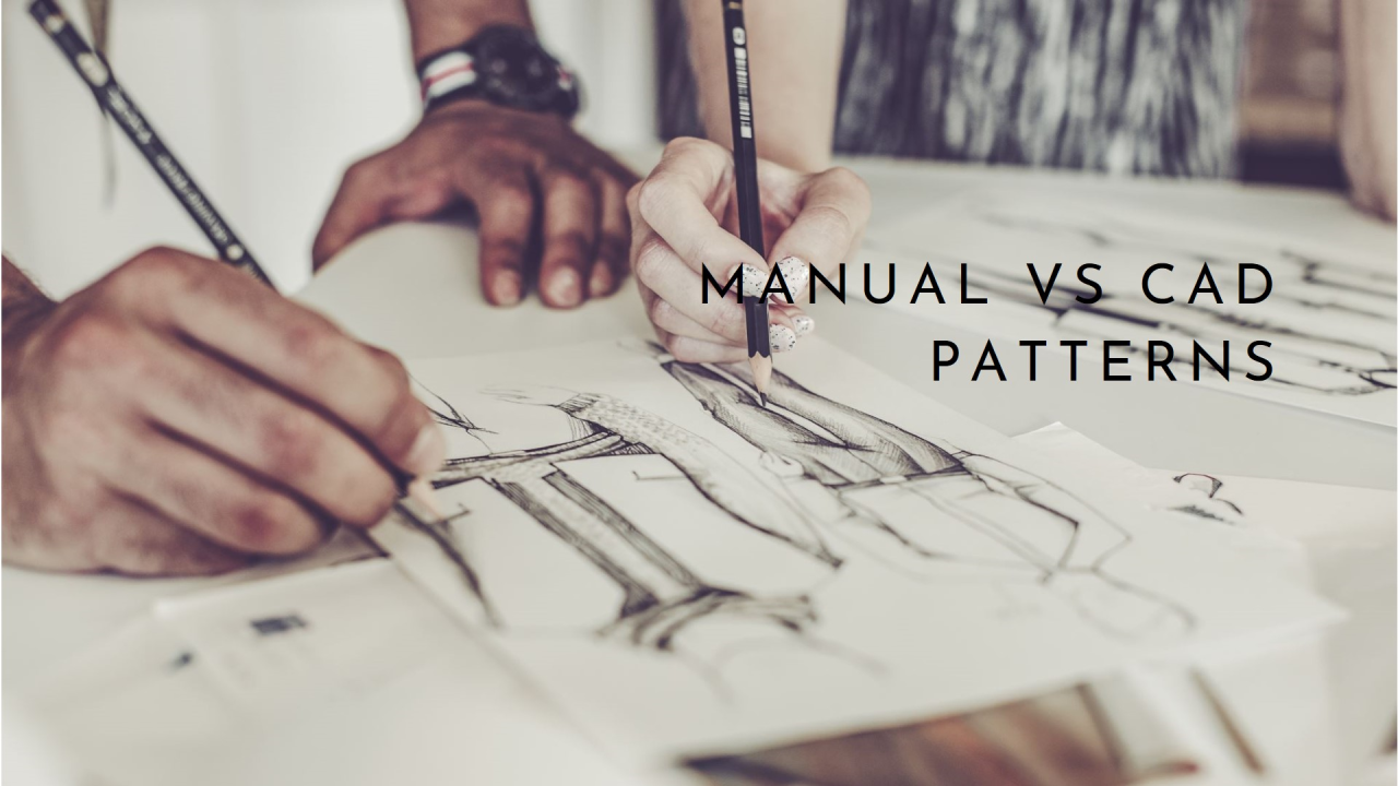 Difference Between Manual Pattern and CAD Pattern Difference Between Manual Pattern and CAD Pattern