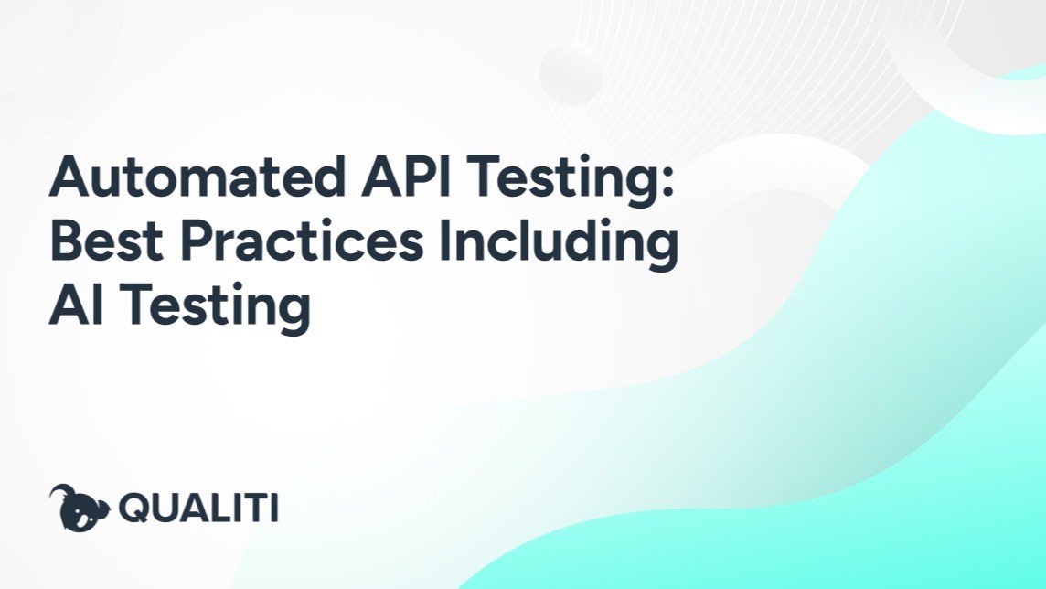 Automated API Testing: Best Practices Including AI Testing Automated API Testing: Best Practices Including AI Testing