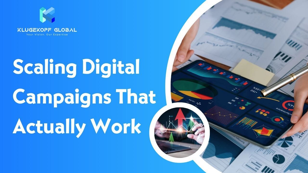 The Most Effective Strategies for Scaling Digital Campaigns The Most Effective Strategies for Scaling Digital Campaigns
