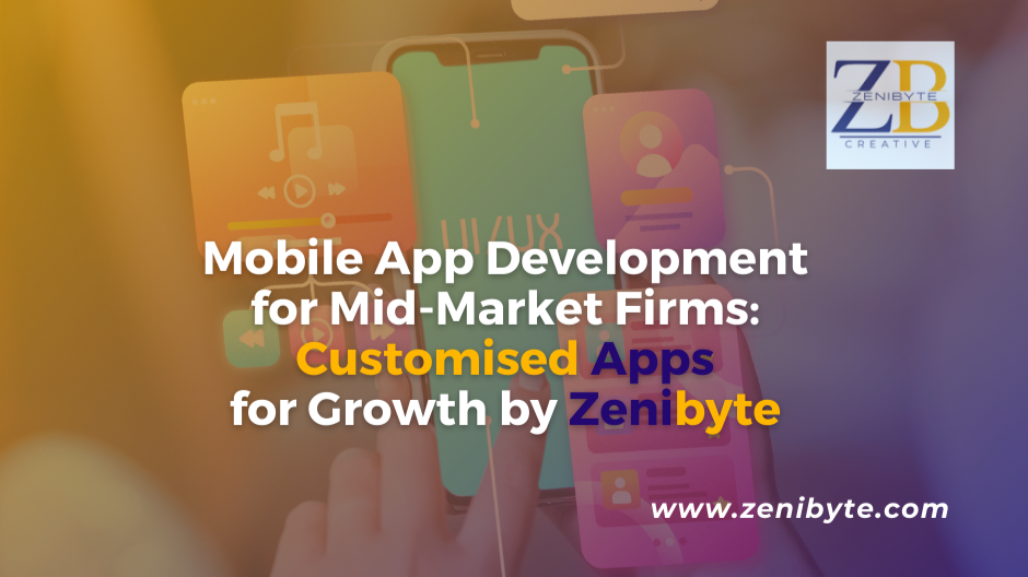 Mobile App Development for Mid-Market Firms: Customised Apps for Growth ... Mobile App Development for Mid-Market Firms: Customised Apps for Growth ...
