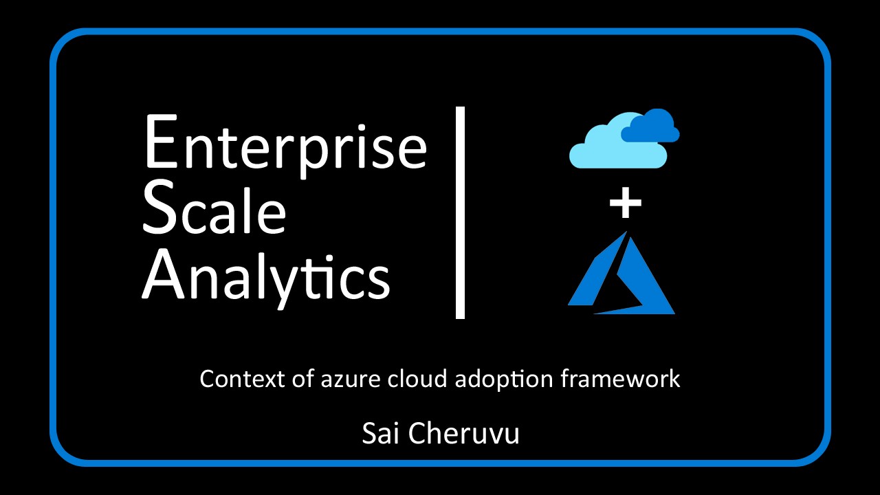 Enterprise Scale Analytics/AI Enterprise Scale Analytics/AI