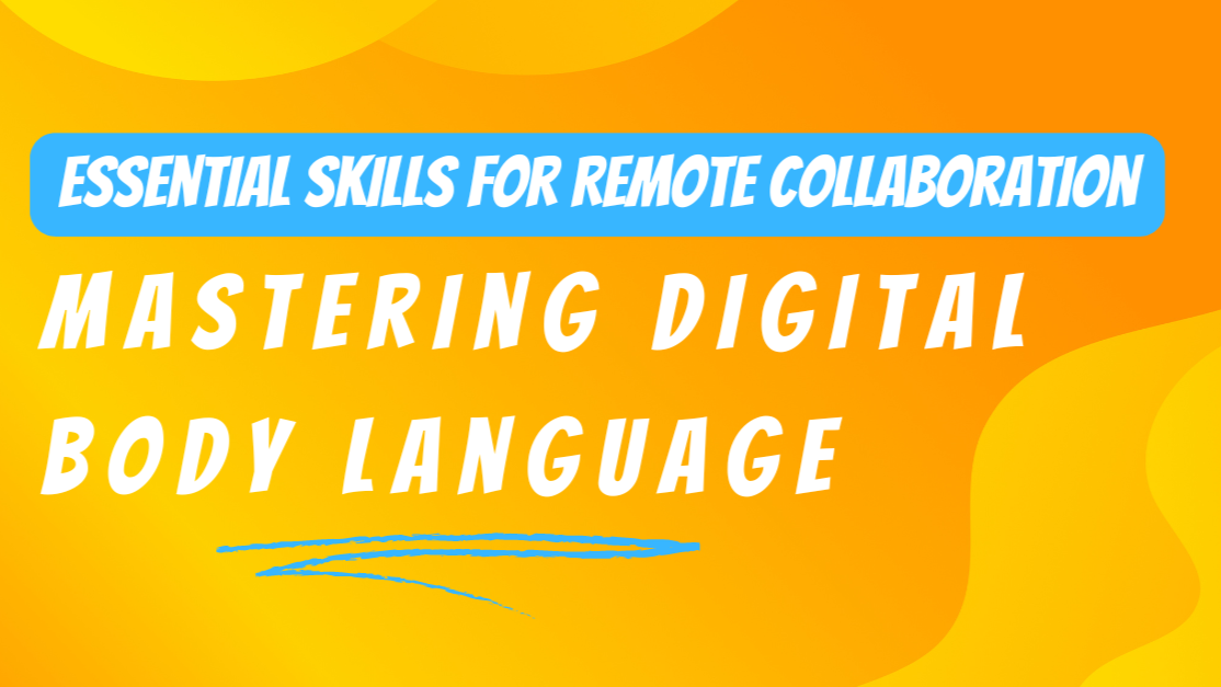 Mastering Digital Body Language for Deeper Connections Mastering Digital Body Language for Deeper Connections