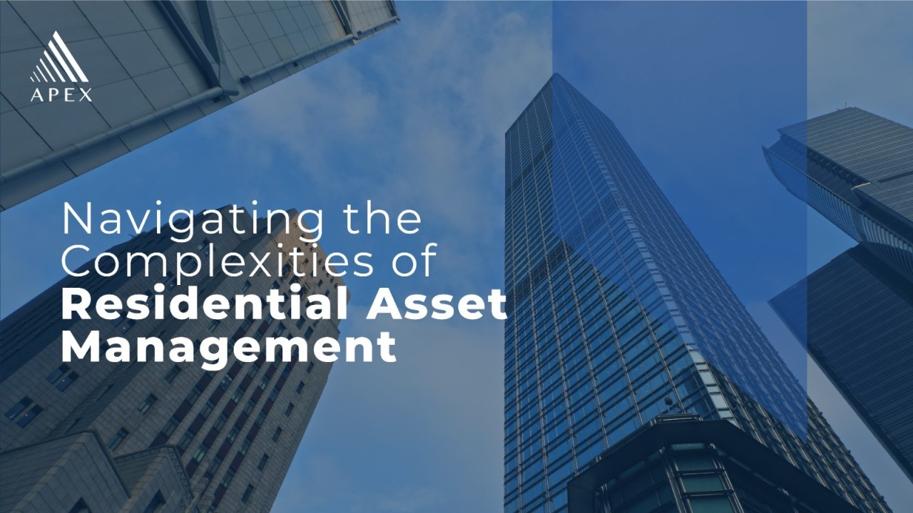 Navigating the Complexities of Residential Asset Management. Navigating the Complexities of Residential Asset Management.