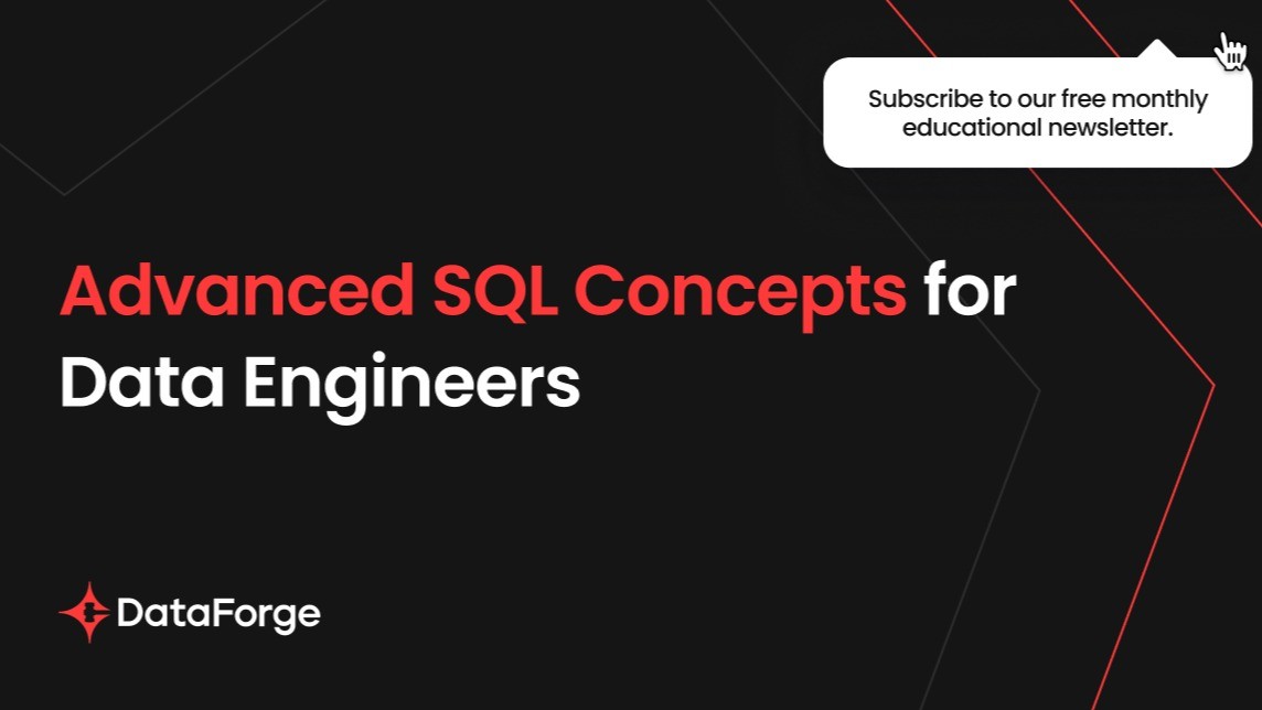 Advanced SQL Concepts for Data Engineers | DataForge Advanced SQL Concepts for Data Engineers | DataForge