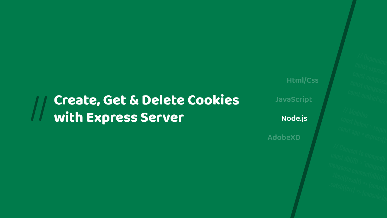 Create, Get & Delete Cookies with Express Server Create, Get & Delete Cookies with Express Server