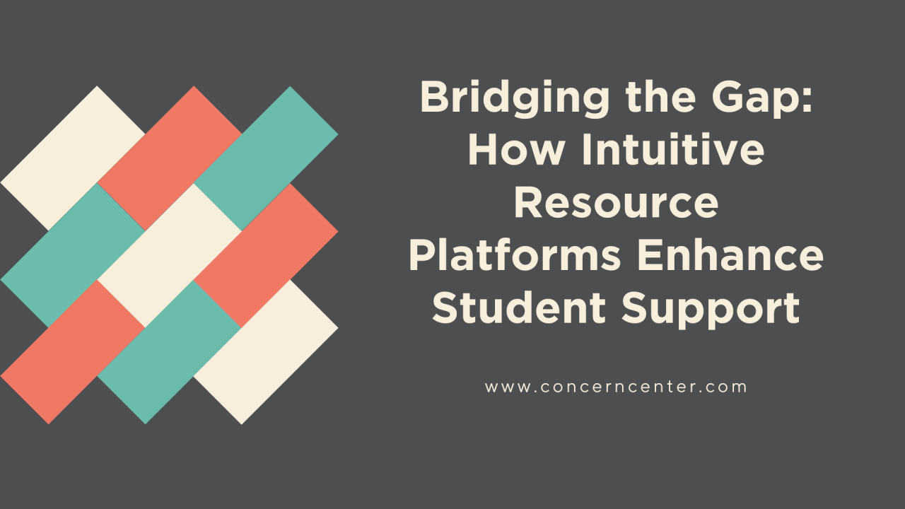 Bridging the Gap: How Intuitive Resource Platforms Enhance Student Support Bridging the Gap: How Intuitive Resource Platforms Enhance Student Support