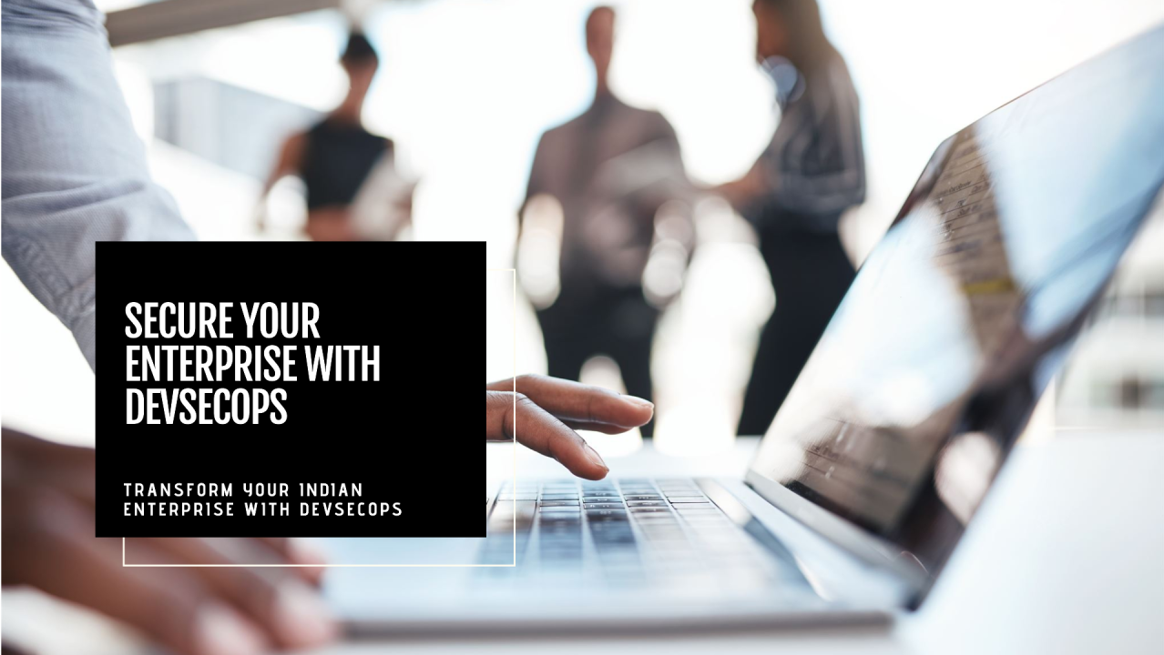 DevSecOps for Indian Enterprises: Mastering AWS Security Best Practices DevSecOps for Indian Enterprises: Mastering AWS Security Best Practices