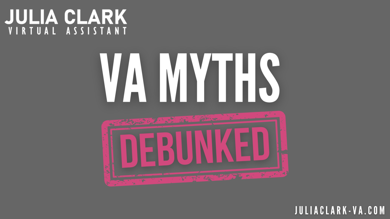 Debunking Popular Myths About Virtual Assistants Debunking Popular Myths About Virtual Assistants