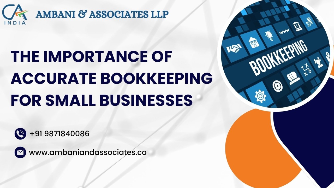 The Importance of Accurate Bookkeeping for Small Businesses The Importance of Accurate Bookkeeping for Small Businesses
