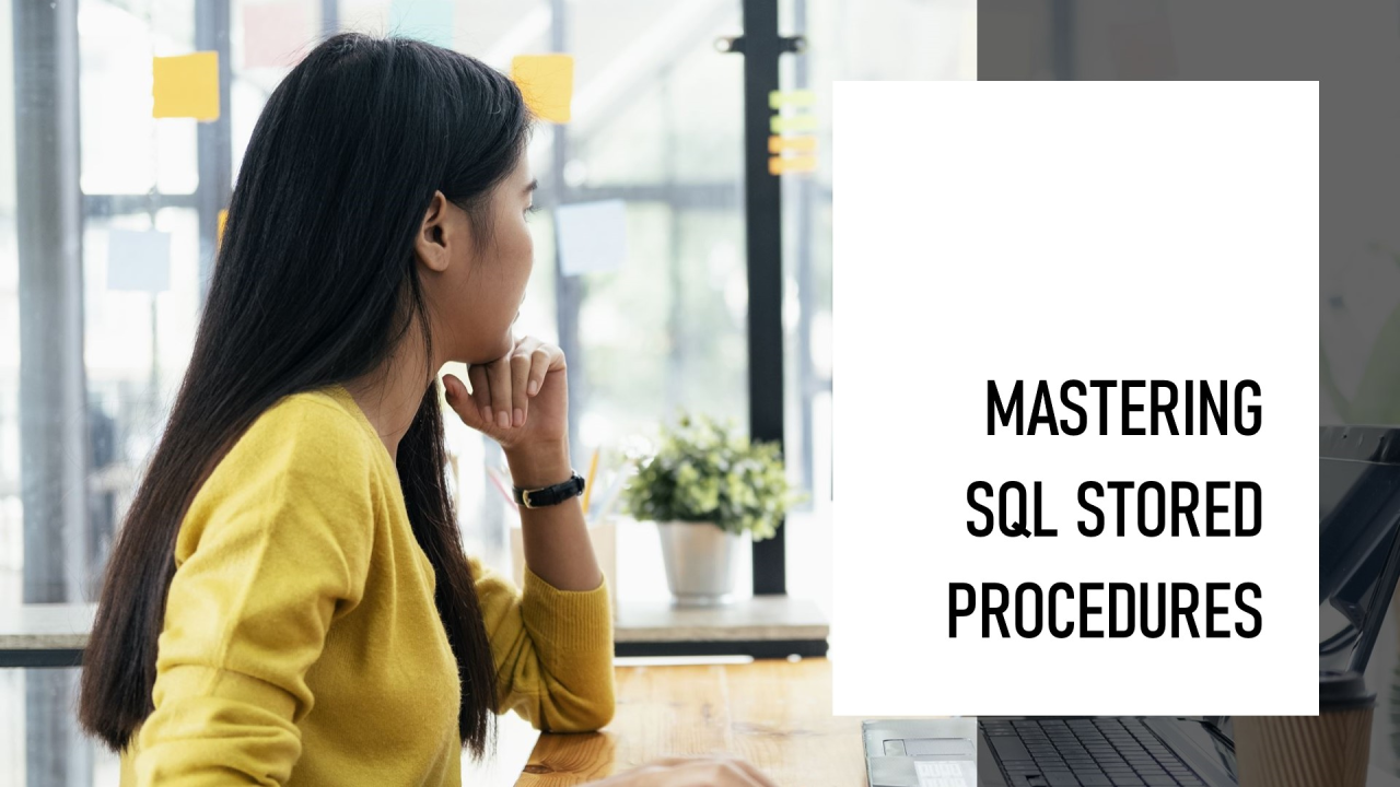 Best Practices in SQL Stored Procedures Best Practices in SQL Stored Procedures