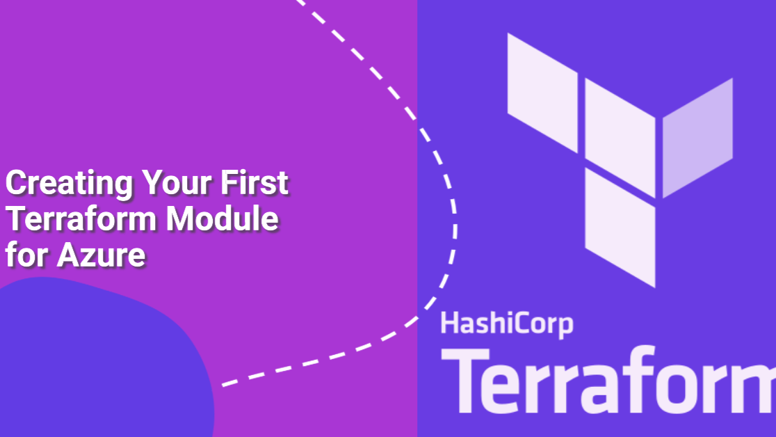 Creating Your First Terraform Module for Azure Creating Your First Terraform Module for Azure