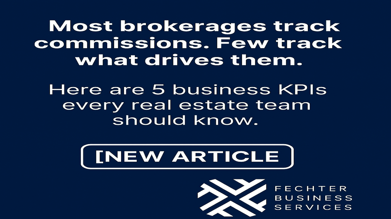 KPI Deep Dive: 5 Metrics Every Real Estate Brokerage Should Track KPI Deep Dive: 5 Metrics Every Real Estate Brokerage Should Track