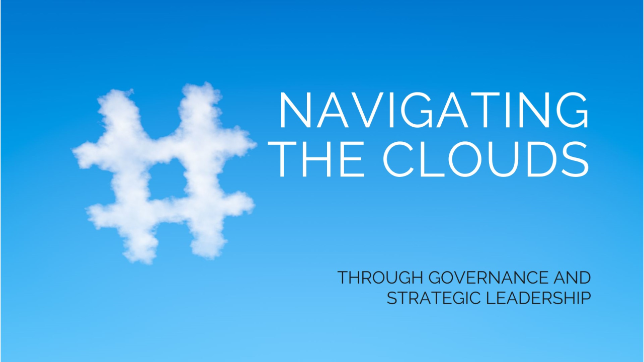 Navigating the Clouds: Mastering Complexity Through Governance and ... Navigating the Clouds: Mastering Complexity Through Governance and ...