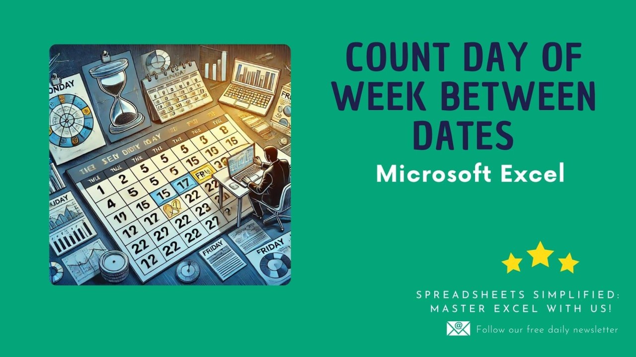 Count day of week between dates in Excel Count day of week between dates in Excel