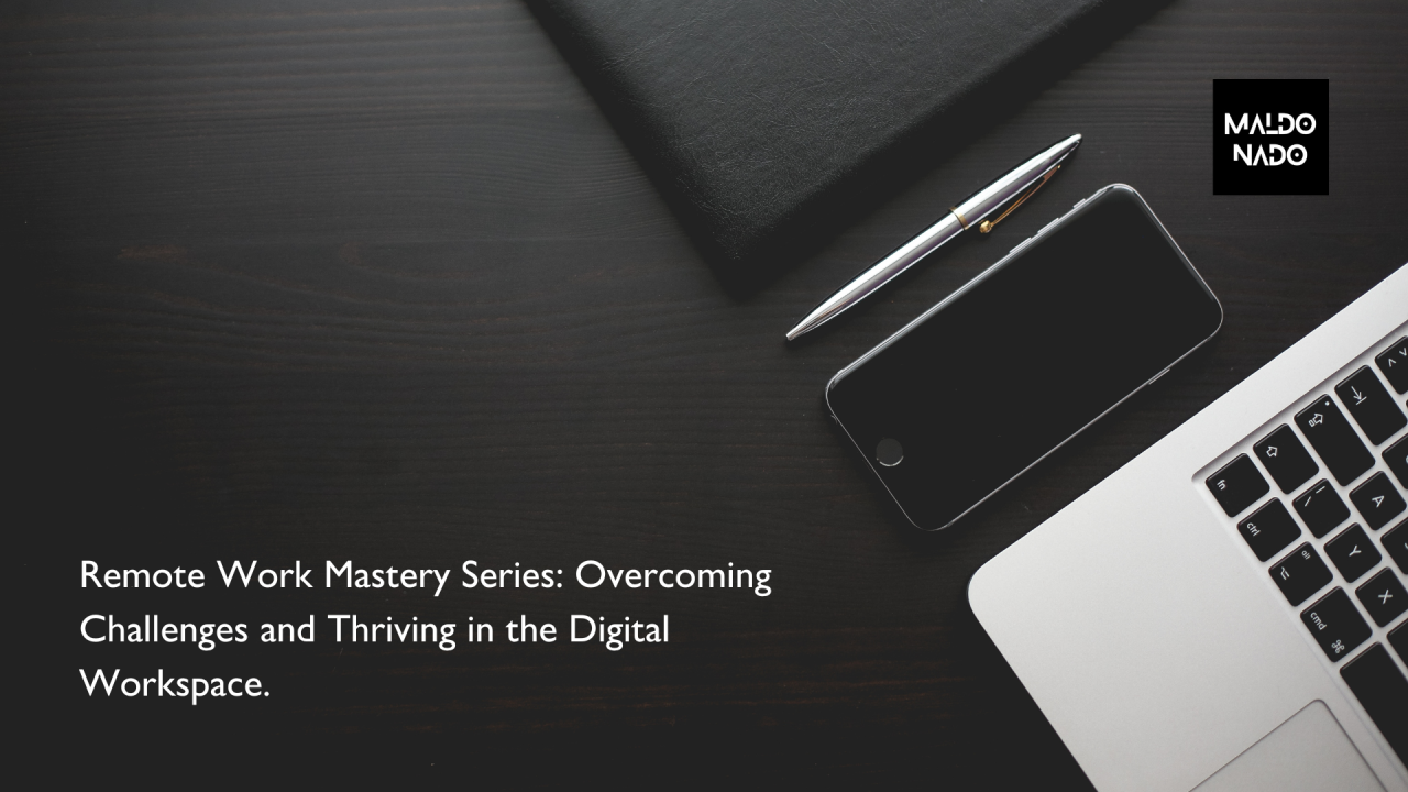 Maximizing Productivity in Remote Work Maximizing Productivity in Remote Work