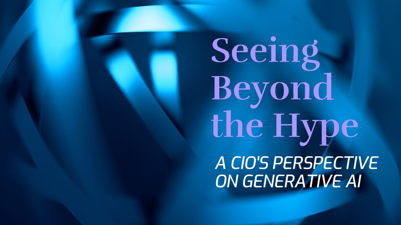 Generative AI: Beyond the Hype – A Pragmatic Approach for CIOs Generative AI: Beyond the Hype – A Pragmatic Approach for CIOs