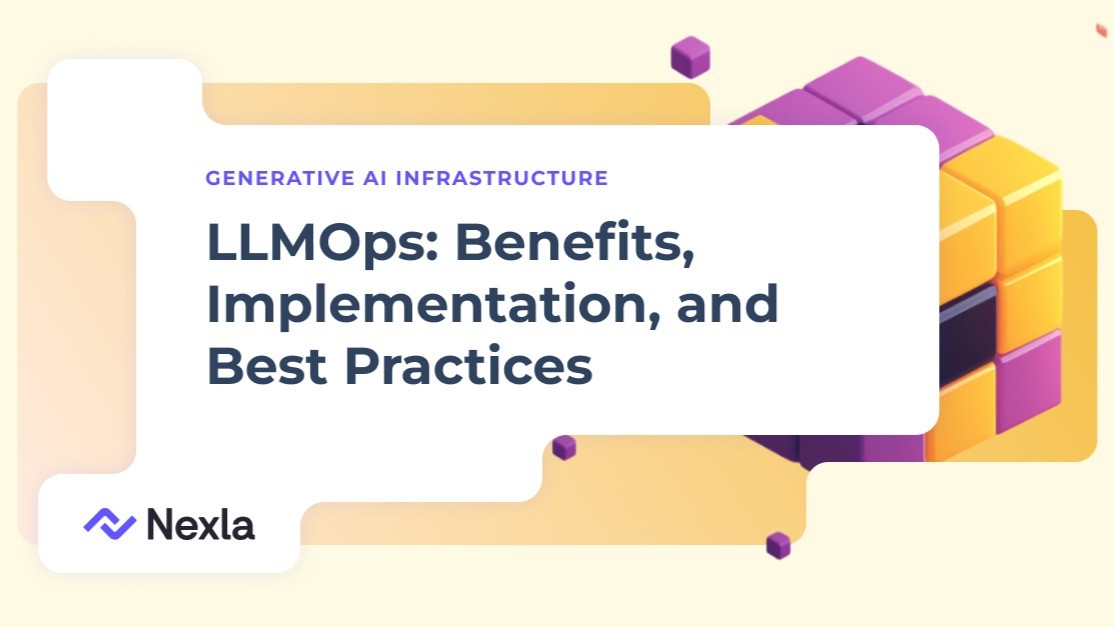 LLMOps—Benefits, Implementation, and Best Practices LLMOps—Benefits, Implementation, and Best Practices