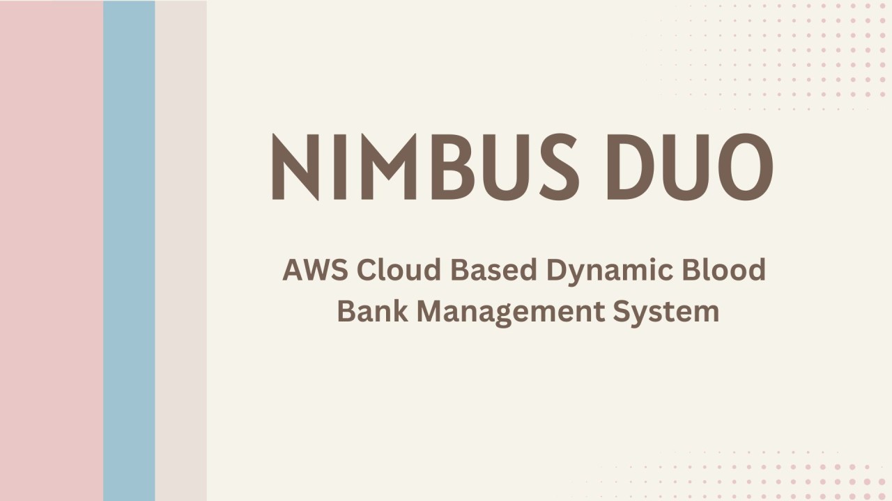 Transforming Blood Bank Management with AWS Cloud Transforming Blood Bank Management with AWS Cloud