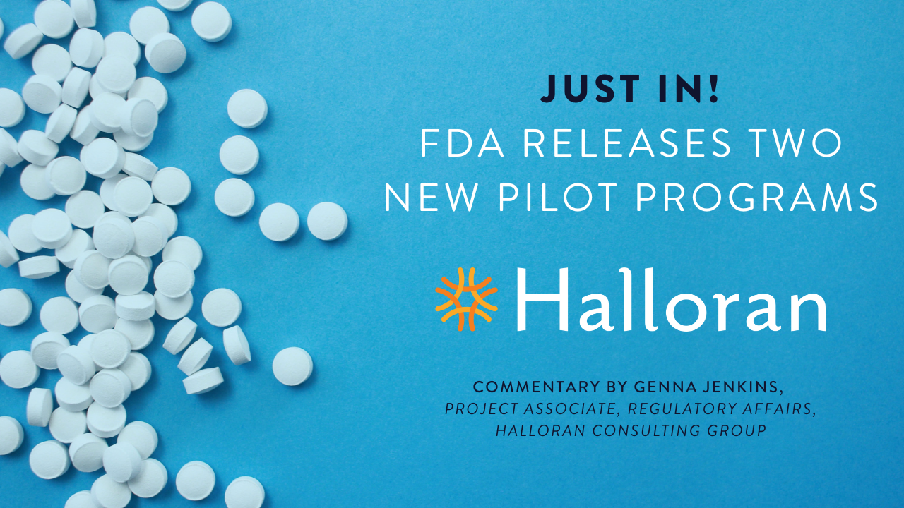 Just In! FDA Releases Two New Pilot Programs Just In! FDA Releases Two New Pilot Programs