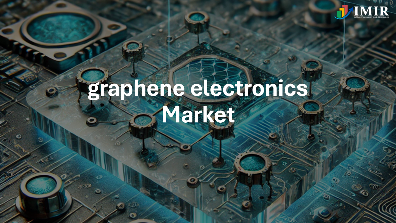 Graphene Electronics Market Growth and Future Trends Graphene Electronics Market Growth and Future Trends