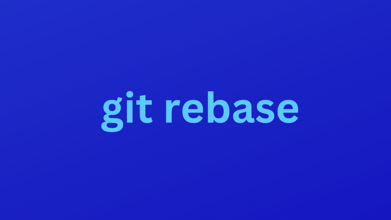 Git Rebasing: Must-Know Commands Simplified Git Rebasing: Must-Know Commands Simplified