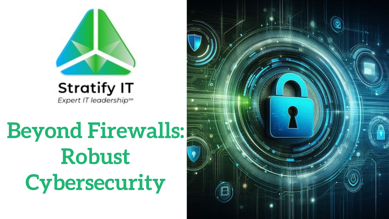 Beyond Firewalls: Why Comprehensive Cybersecurity is Essential for ... Beyond Firewalls: Why Comprehensive Cybersecurity is Essential for ...