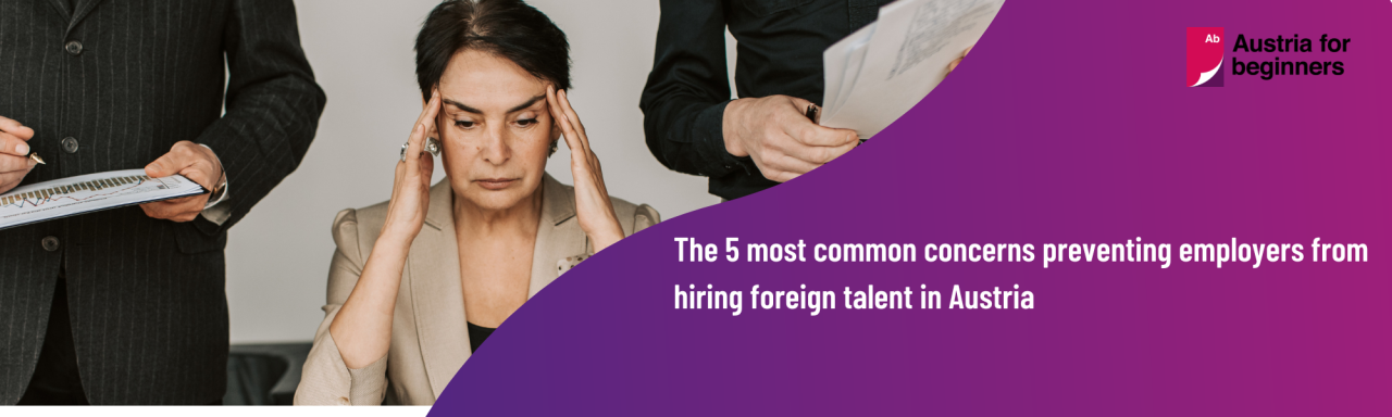 The 5 most common concerns preventing employers from hiring foreign ... The 5 most common concerns preventing employers from hiring foreign ...