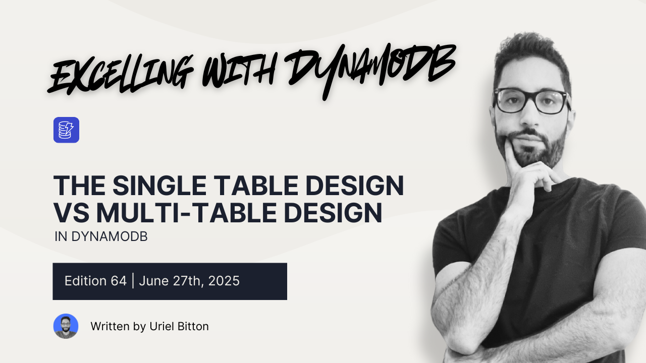 The Single Table Design Vs Multi-Table Design In DynamoDB The Single Table Design Vs Multi-Table Design In DynamoDB