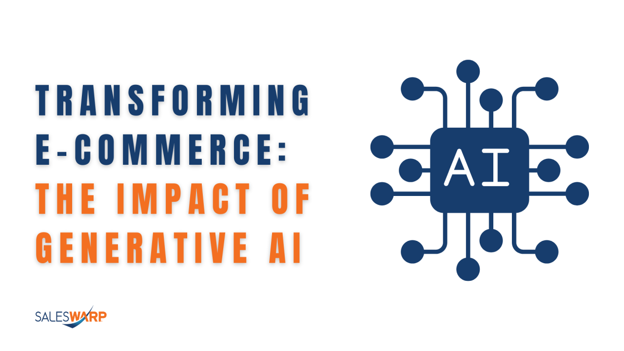 Transforming eCommerce: The Impact of Generative AI Transforming eCommerce: The Impact of Generative AI