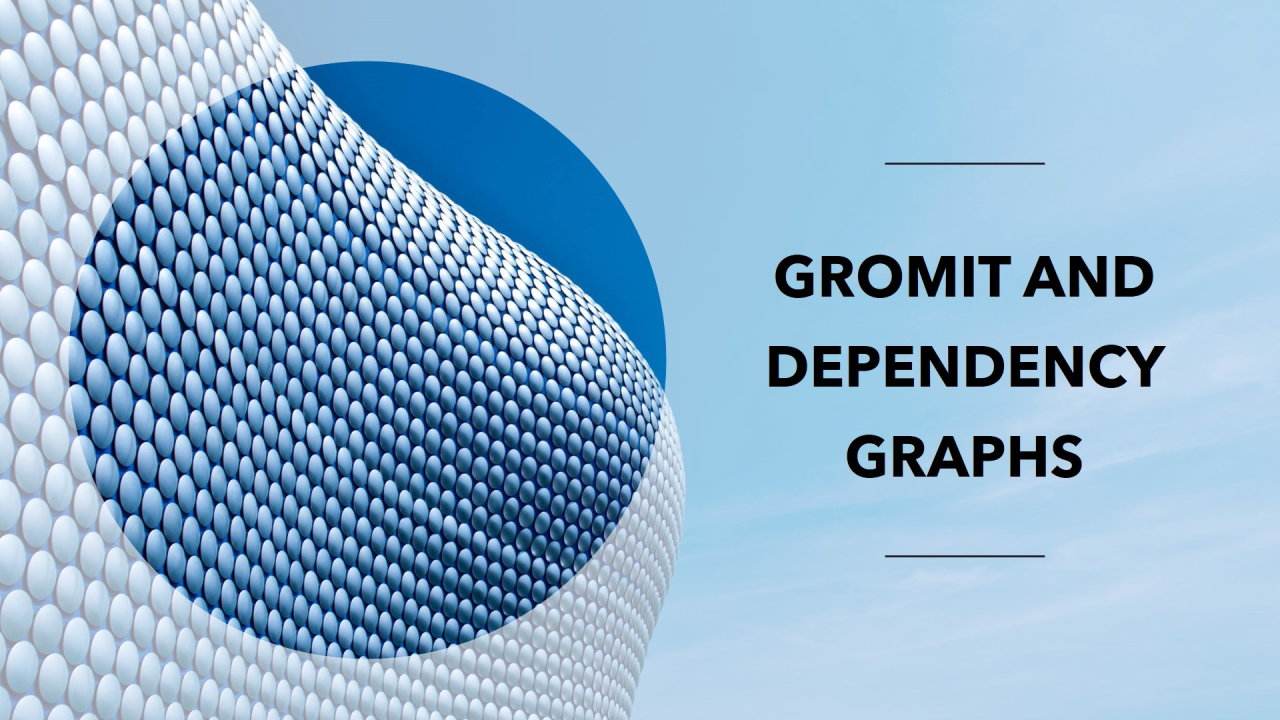 Leveraging GROMIT and Dependency Graphs for Large-Scale Qualitative ... Leveraging GROMIT and Dependency Graphs for Large-Scale Qualitative ...