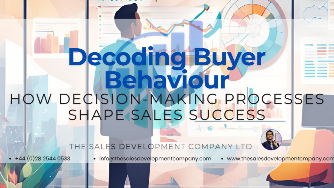 Decoding Buyer Behaviour: How Decision-Making Processes Shape Sales Success Decoding Buyer Behaviour: How Decision-Making Processes Shape Sales Success