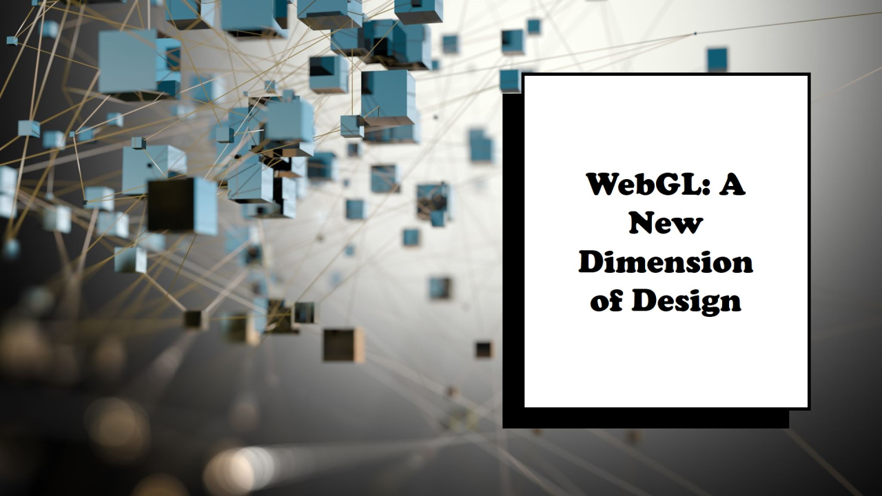 Getting Started with WebGL Getting Started with WebGL
